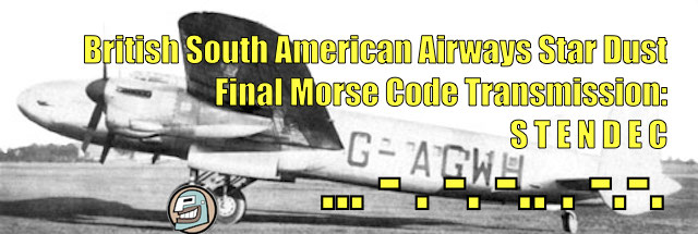 BSAA airliner over Andes transmits 'S T E N D E C' in Morse, vanishes ...