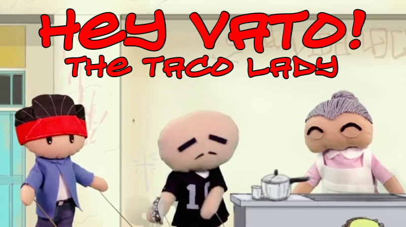 Hey Vato! If loving tacos is wrong, I don't wanna be right (video) - POCHO
